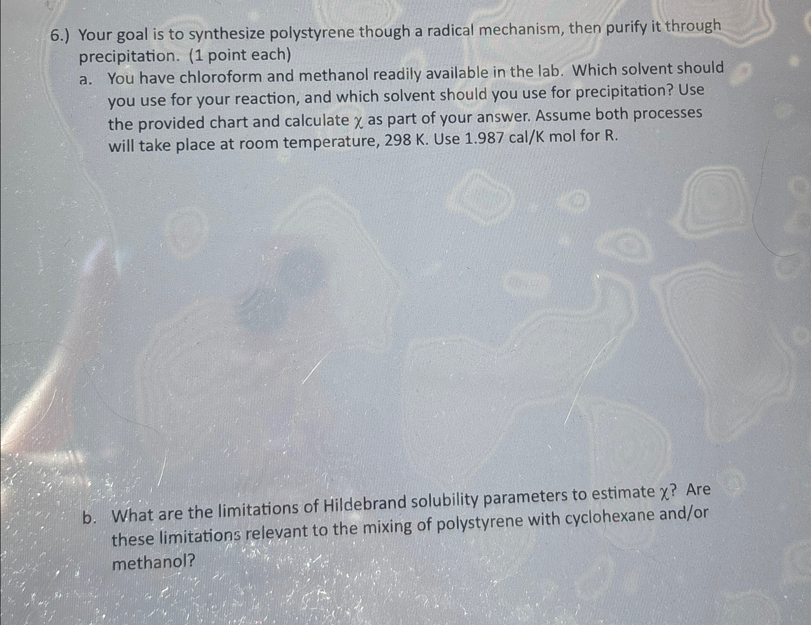 Solved 6.) ﻿Your goal is to synthesize polystyrene though a | Chegg.com