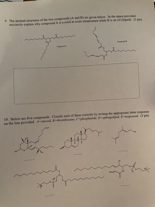 Solved 9. The skeletal structures of the two compounds (A | Chegg.com