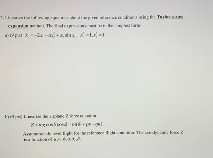 Solved Linearize the following equations about the given | Chegg.com