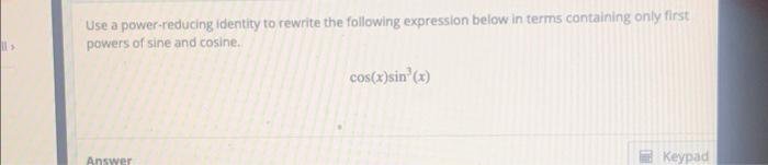 Solved Use a power-reducing identity to rewrite the | Chegg.com