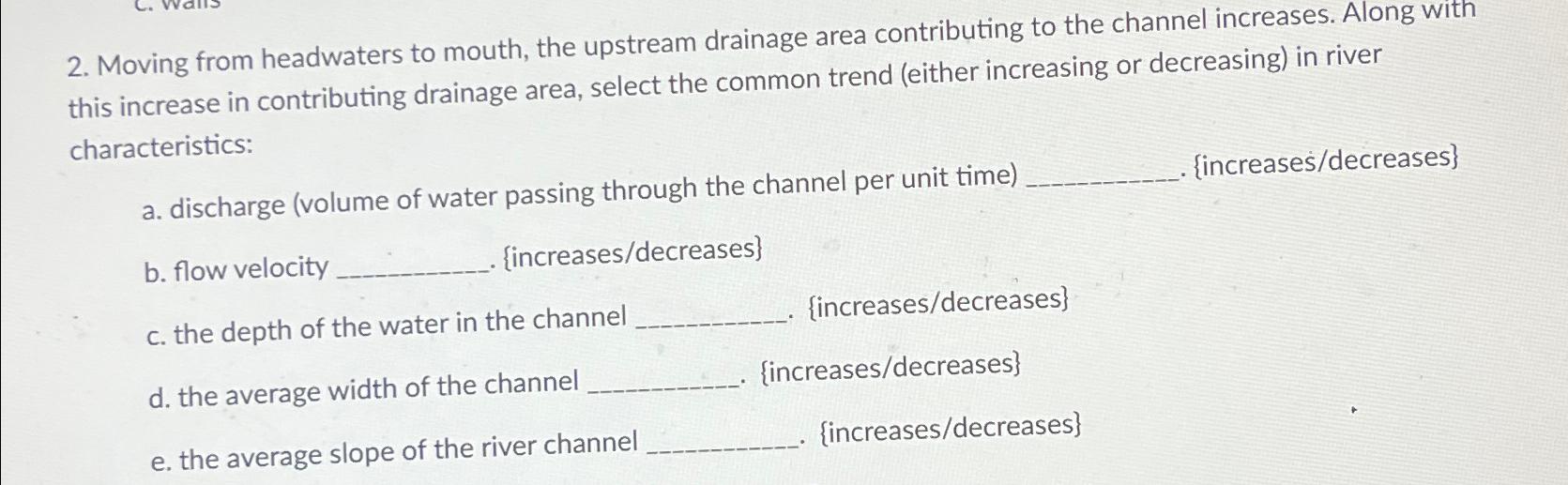 Solved Moving from headwaters to mouth, the upstream | Chegg.com