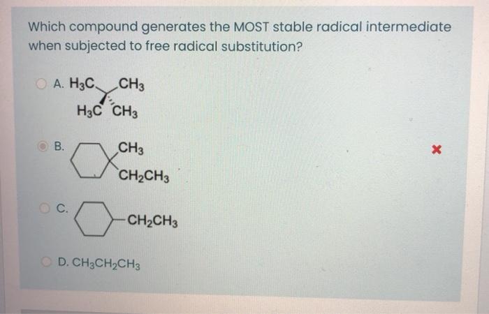 Solved Which compound generates the MOST stable radical | Chegg.com