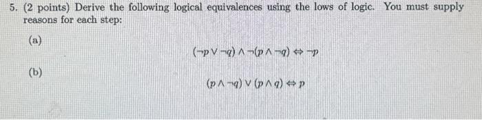 Solved 5. (2 points) Derive the following logical | Chegg.com