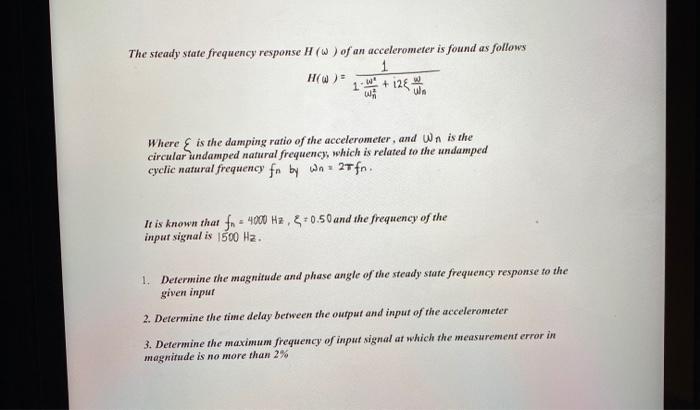 Solved The steady state frequency response H (W) of an | Chegg.com