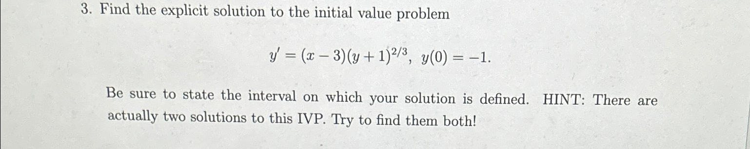 Solved Find the explicit solution to the initial value | Chegg.com