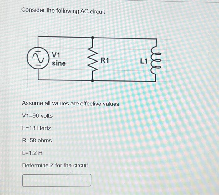 Solved Consider the following AC circuit Assume all values | Chegg.com