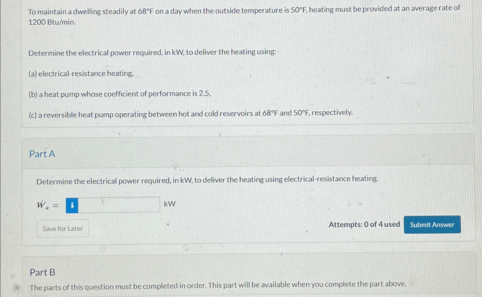 Solved To maintain a dwelling steadily at 68°F ﻿on a day | Chegg.com