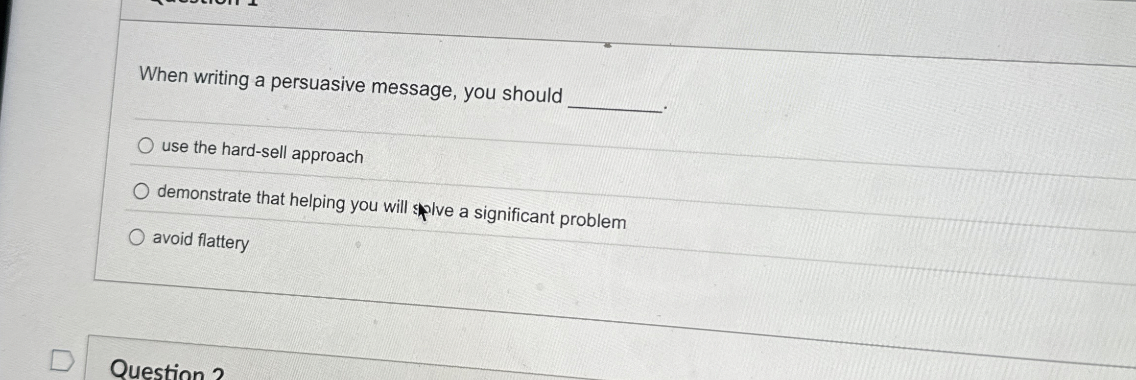 Solved When writing a persuasive message, you shoulduse the | Chegg.com