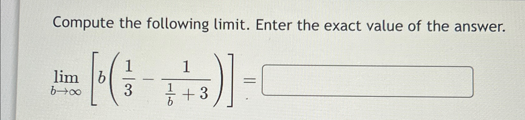 Solved Compute the following limit. ﻿Enter the exact value | Chegg.com
