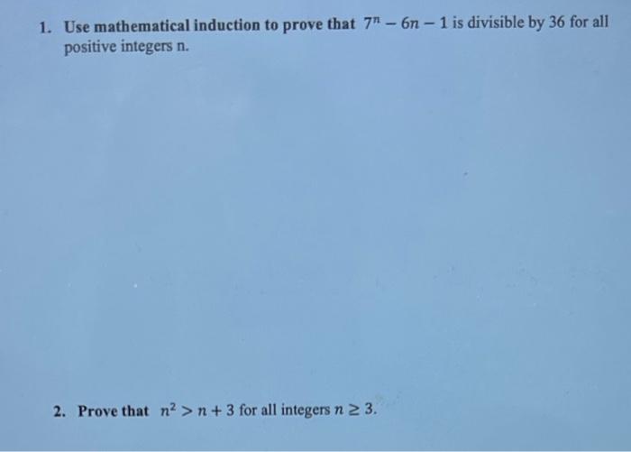 Solved 1. Use mathematical induction to prove that 7n−6n−1 | Chegg.com