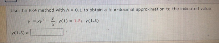 Solved Use the RK4 method with h = 0.1 to obtain a | Chegg.com