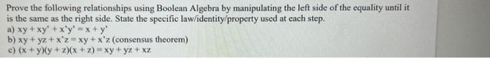 Solved Prove the following relationships using Boolean | Chegg.com