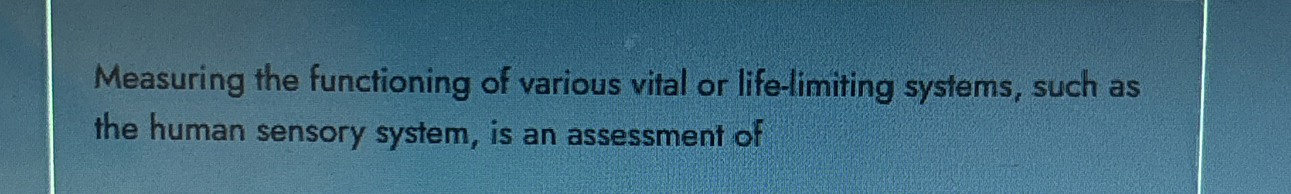 Solved Measuring the functioning of various vital or | Chegg.com