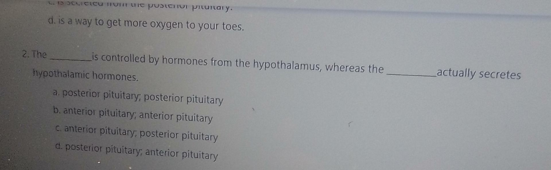 Solved d. ﻿is a way to get more oxygen to your toes.2. ﻿The | Chegg.com