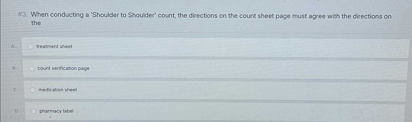 Solved #3. ﻿When conducting a 'Shoulder to Shoulder' count, | Chegg.com