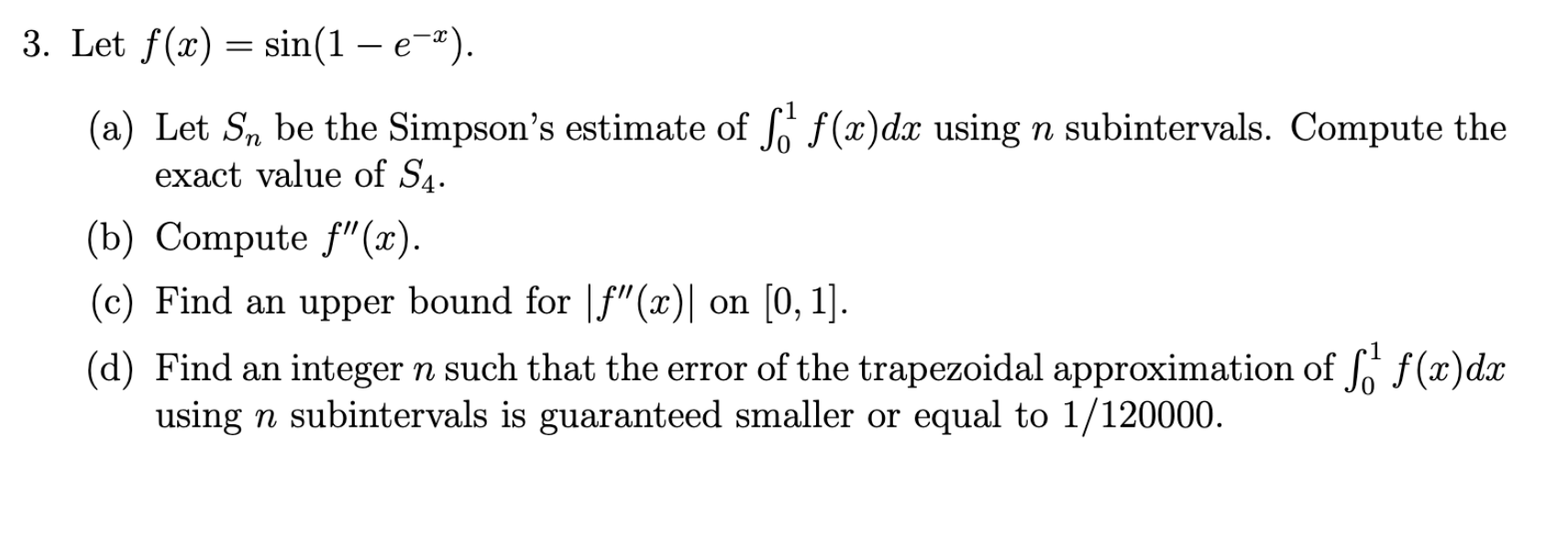 Solved Let f(x)=sin(1-e-x).(a) ﻿Let Sn ﻿be the Simpson's | Chegg.com