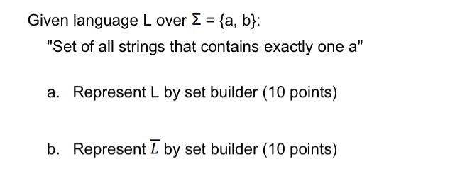 Solved Given language L over Σ={a,b}: "Set of all strings | Chegg.com