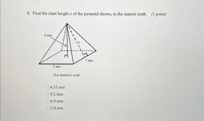 Solved 8. Find the slant height x of the pyramid shown, to | Chegg.com
