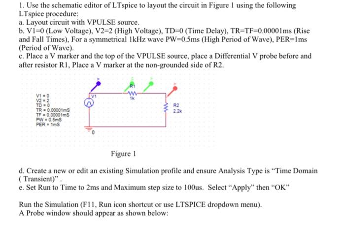 Solved 1. Use the schematic editor of LTspice to layout the | Chegg.com
