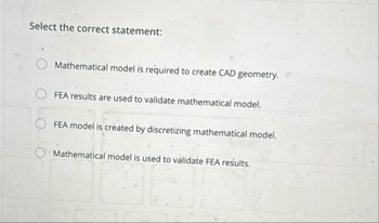 Solved Select the correct statement:Mathematical model is | Chegg.com