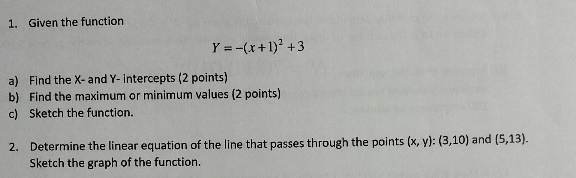 Solved 1. Given the function Y=−(x+1)2+3 a) Find the X - and | Chegg.com