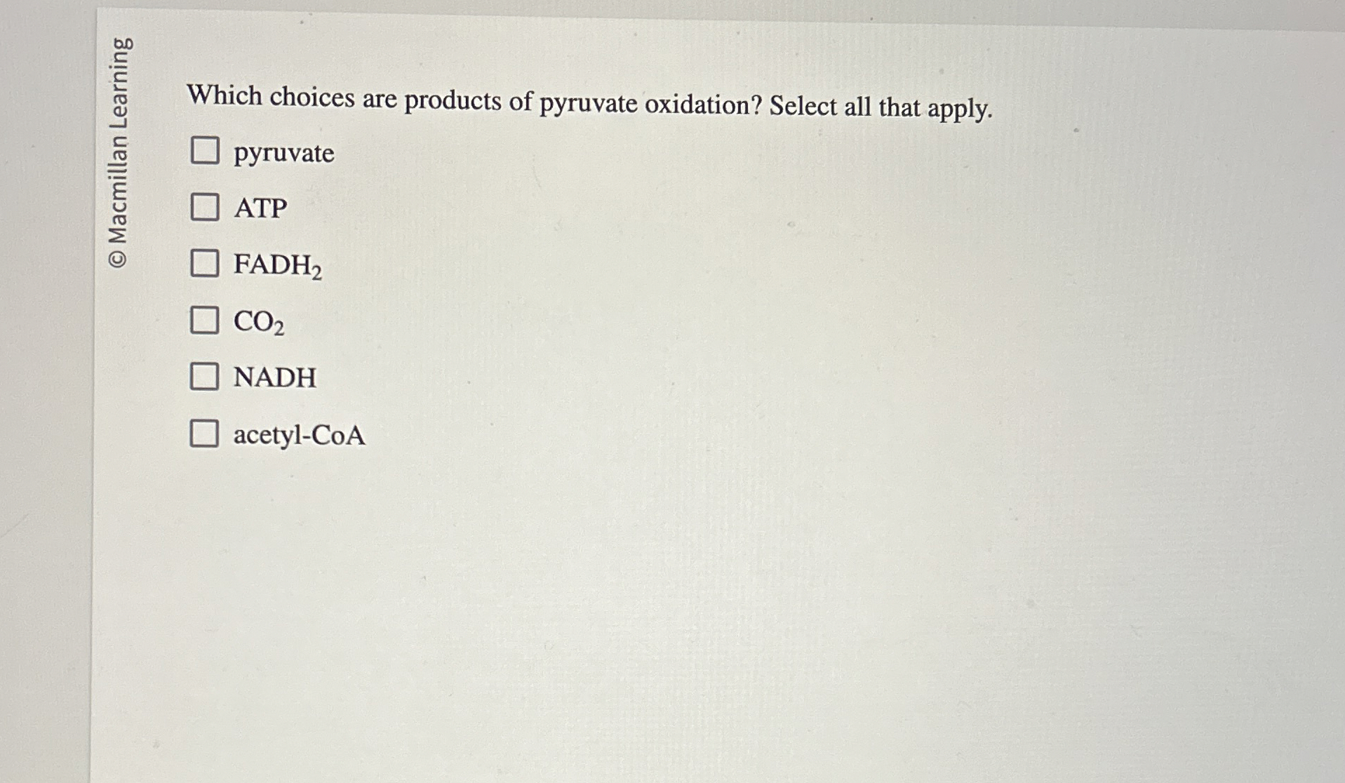 Solved Which choices are products of pyruvate oxidation? | Chegg.com