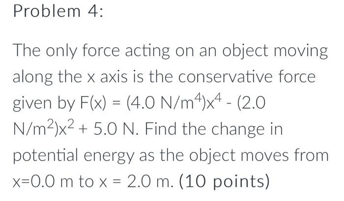 Solved Problem 4 The Only Force Acting On An Object