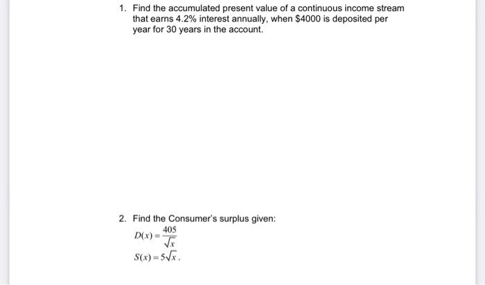 Solved 1. Find the accumulated present value of a continuous | Chegg.com