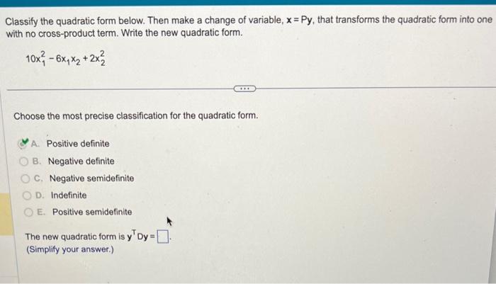 Solved Classify the quadratic form below. Then make a change | Chegg.com