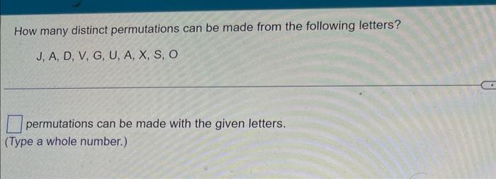 Solved How many distinct permutations can be made from the | Chegg.com