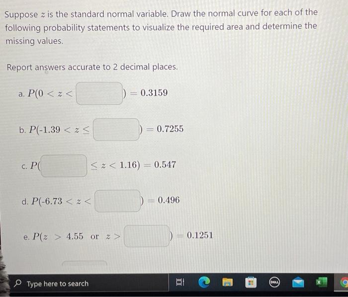 Solved Suppose z is the standard normal variable. Draw the | Chegg.com