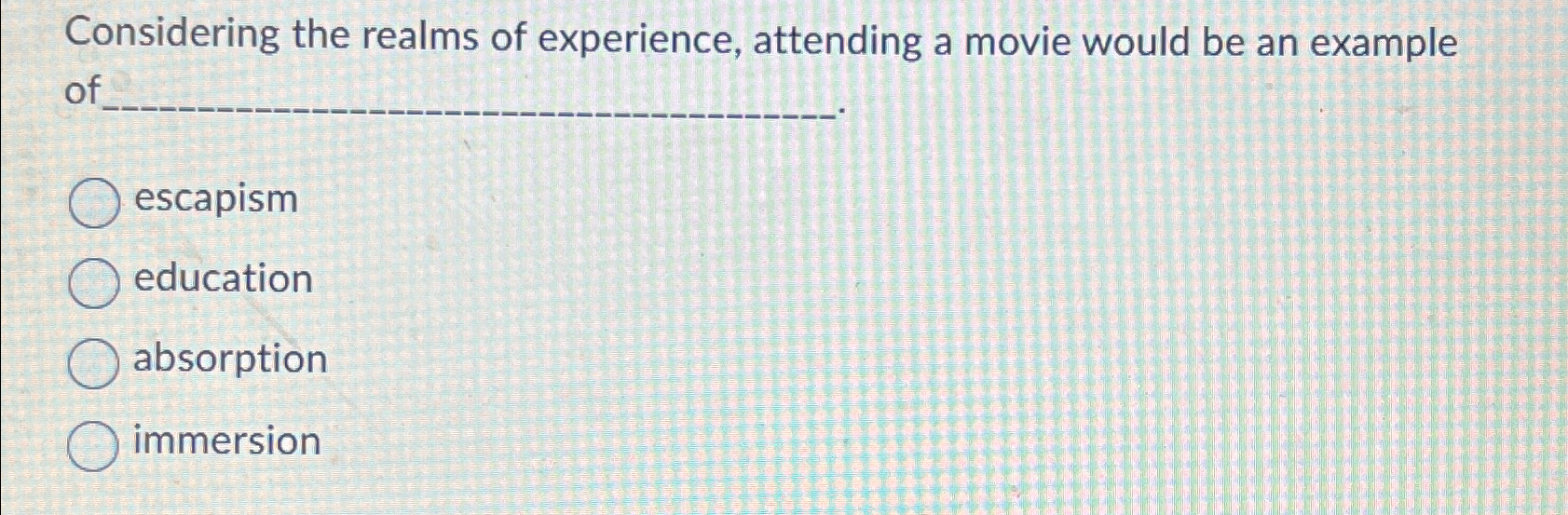 Solved Considering the realms of experience, attending a | Chegg.com