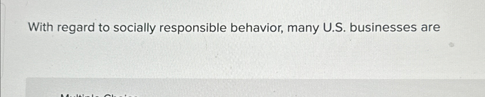 Solved With regard to socially responsible behavior, many | Chegg.com