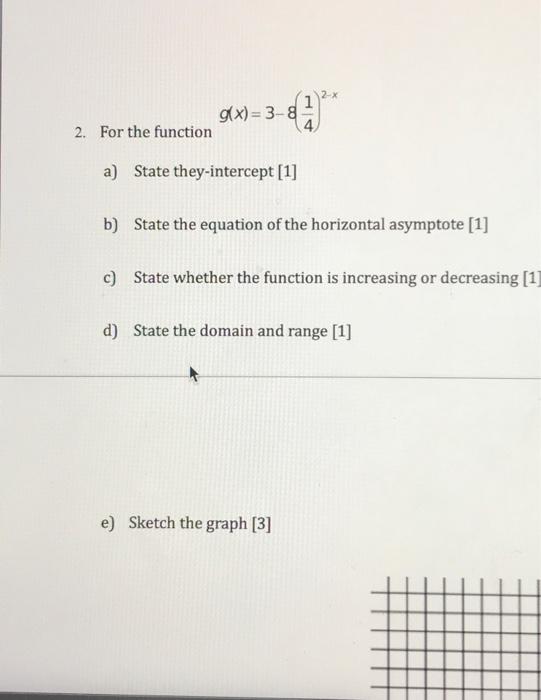 Solved 2. For the function g(x)=3−8(41)2−x a) State | Chegg.com