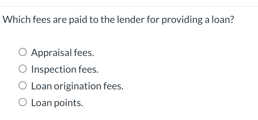 Solved Which fees are paid to the lender for providing a | Chegg.com