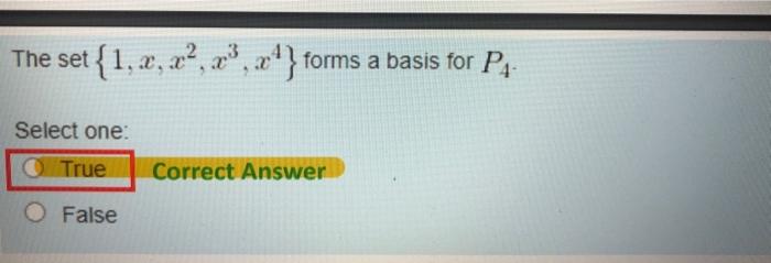 Solved The set {1,x,x2,x3,x4} forms a basis for P4 Select | Chegg.com