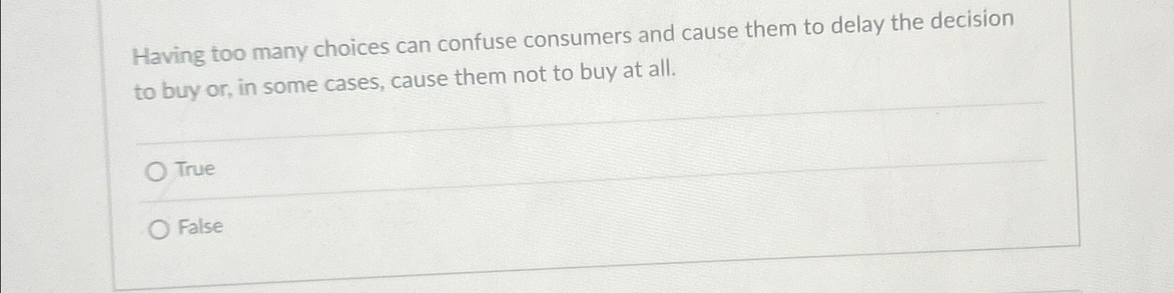 Solved Having too many choices can confuse consumers and | Chegg.com