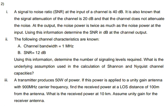 Solved i. ﻿A signal to noise ratio (SNR) ﻿at the input of a | Chegg.com