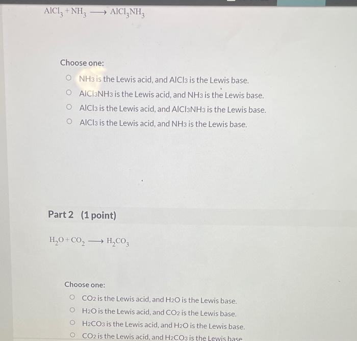 Solved Choose one: NH3 is the Lewis acid, and AlCl3 is the | Chegg.com