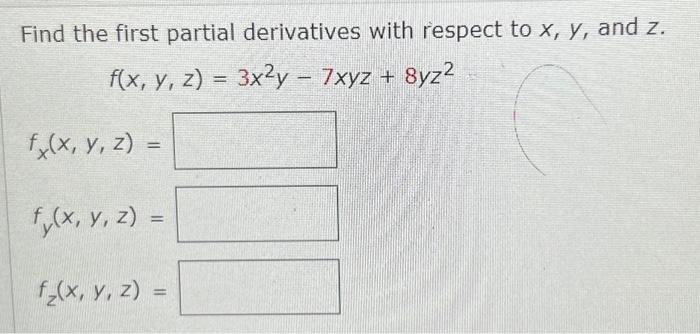Solved Find the first partial derivatives with respect to | Chegg.com