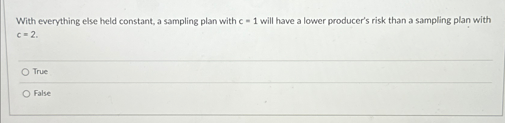 Solved With everything else held constant, a sampling plan | Chegg.com