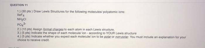 Solved QUESTION 11 1) (30 pts) Draw Lewis Structures for the | Chegg.com