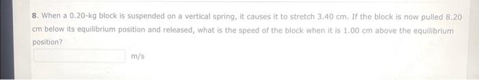 Solved 8. When a 0.20−kg block is suspended on a vertical | Chegg.com