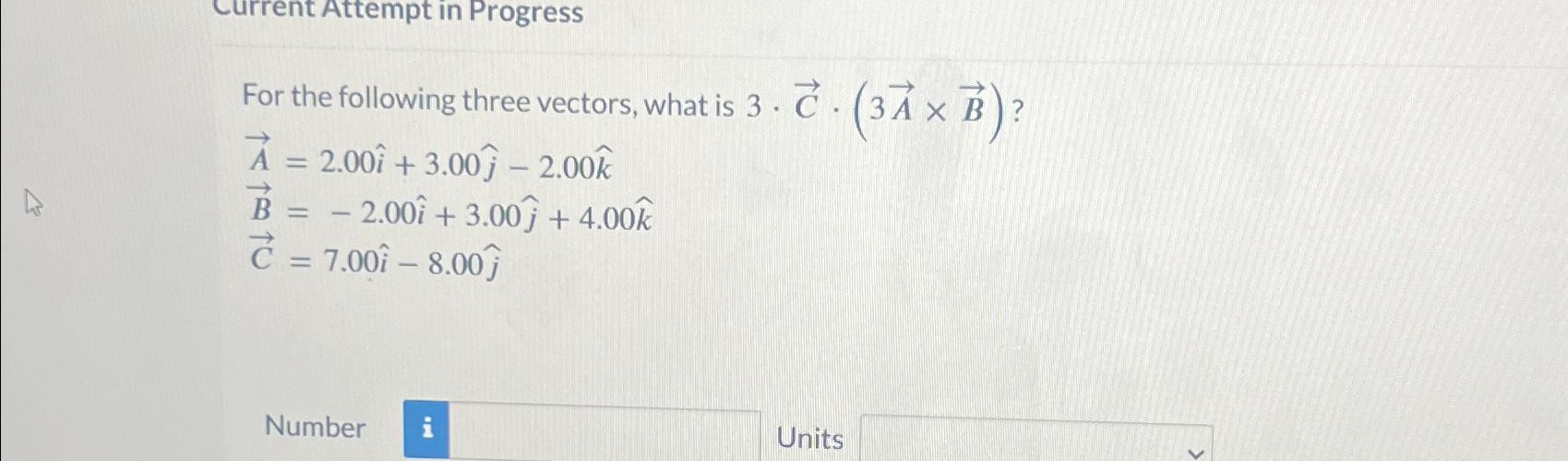 Solved For the following three vectors, what is | Chegg.com