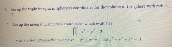 Solved 6. Set up the triple integral in spherical | Chegg.com