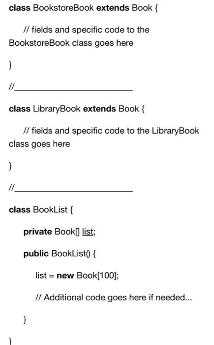 Solved class BookstoreBook extends Book \{ // fields and | Chegg.com