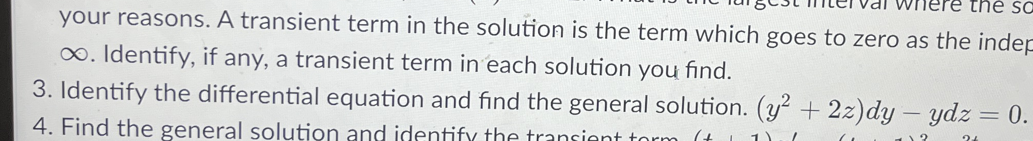 Solved your reasons. A transient term in the solution is the | Chegg.com