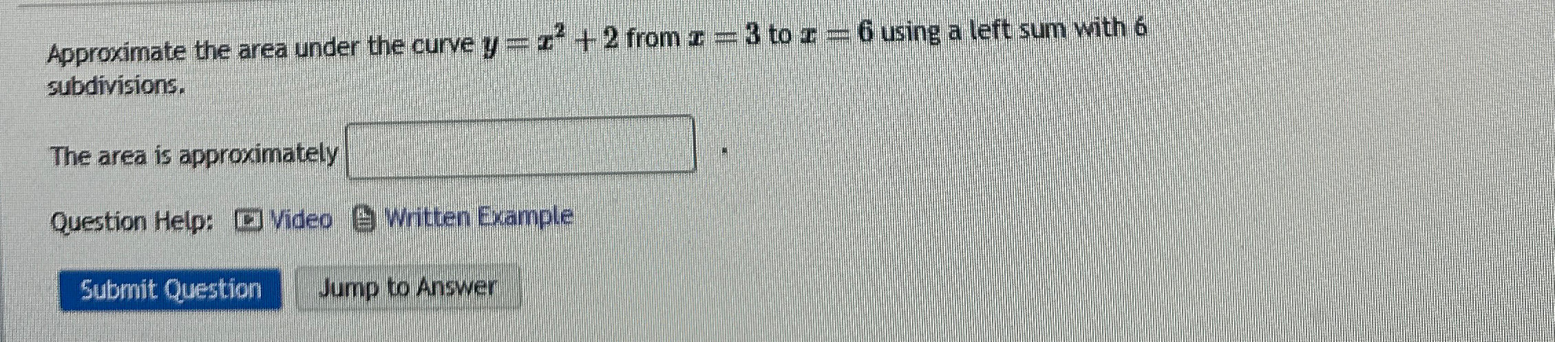 Solved Approximate the area under the curve y=x2+2 ﻿from x=3 | Chegg.com