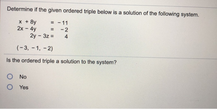 Solved Determine if the given ordered triple below is a | Chegg.com