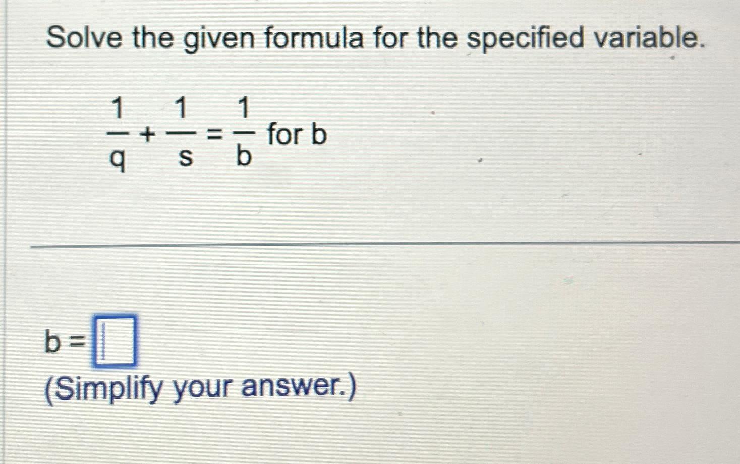 Solved Solve the given formula for the specified | Chegg.com